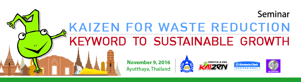 สัมมนาสัญจร KAIZEN for Waste Reduction : Keyword to Sustainable Growth